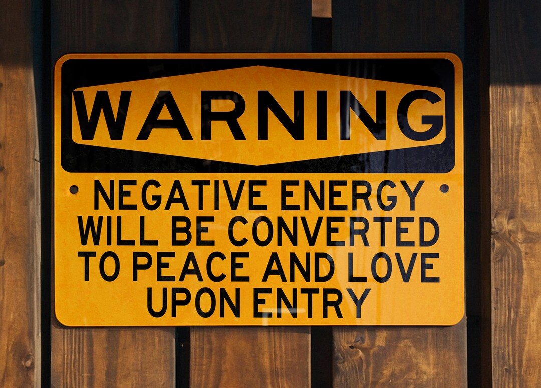 Metal Sign for Positive Vibes, Negative Energy Converter, Peace and ...