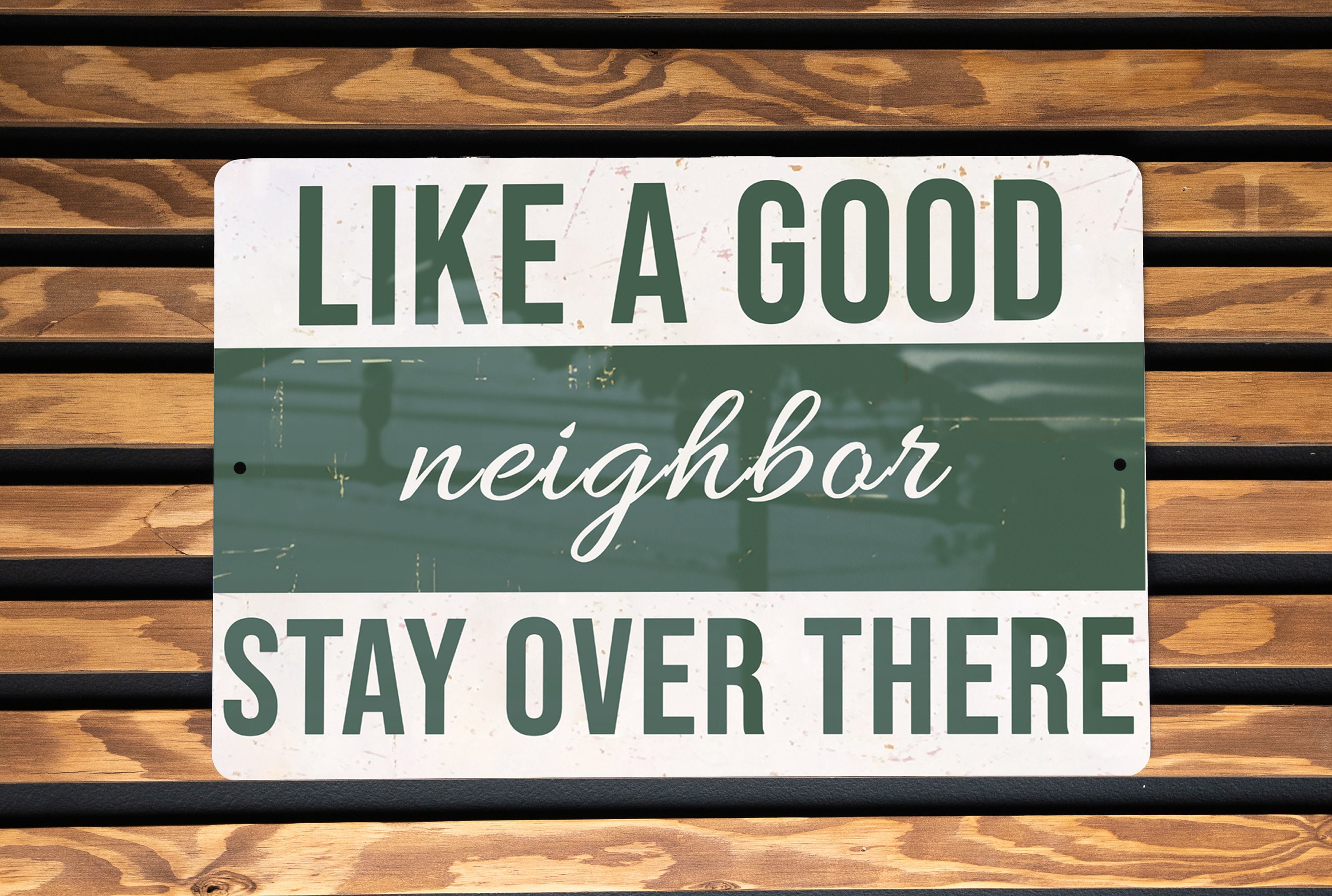 Metal Sign "like A Good Neighbor Stay Over There", Home Decor, Wall Art ...