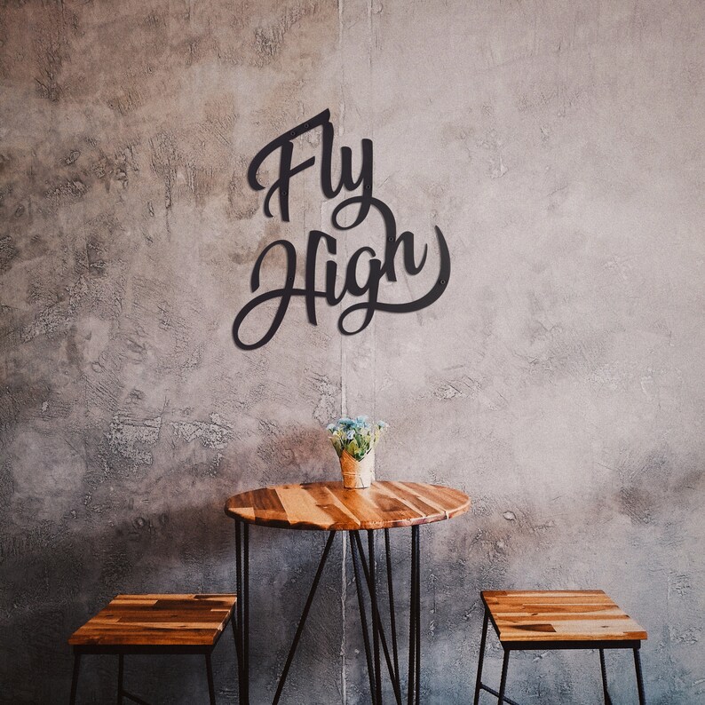 Fly High Metal Wall Sign Metal Wall Art Quote Wall Art - Etsy