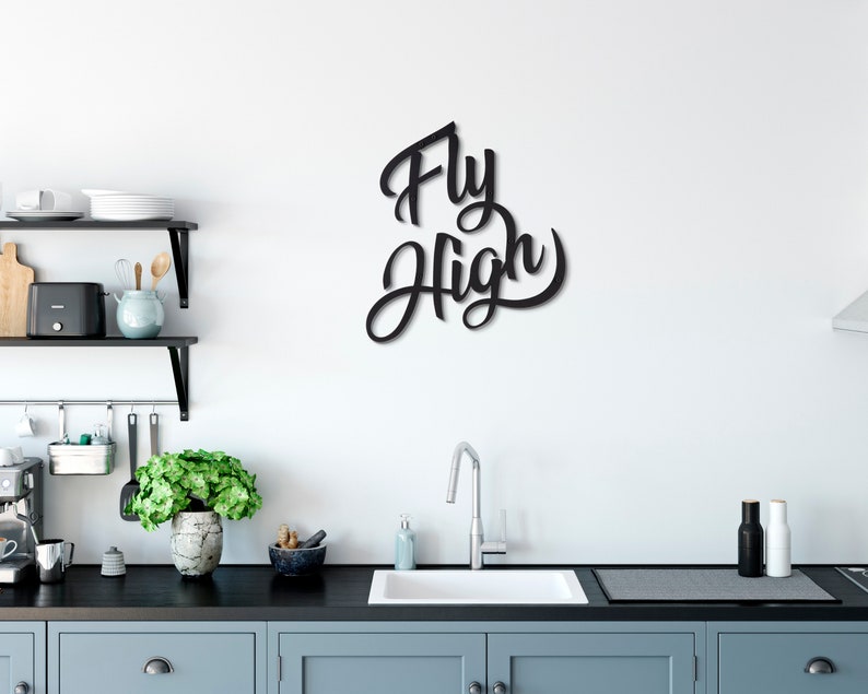 Fly High Metal Wall Sign Metal Wall Art Quote Wall Art - Etsy