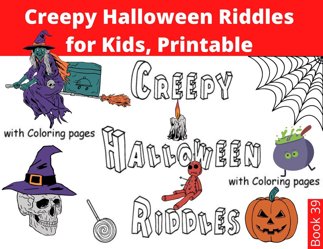 Creepy Halloween Riddles for Kids - Printable Halloween Coloring Book ...