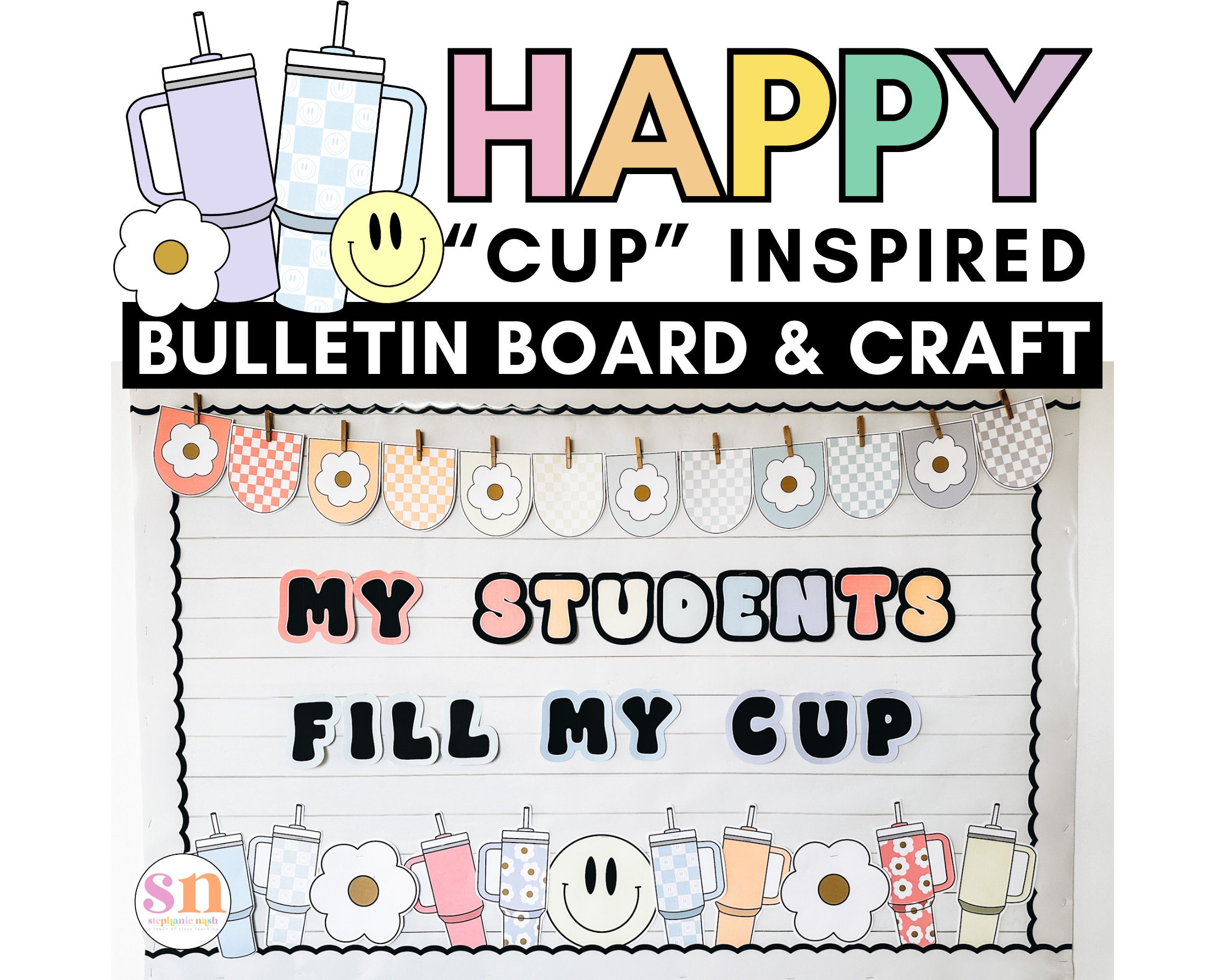 Bulletin Board Idea for the Classroom | My Students Fill My Cup ...