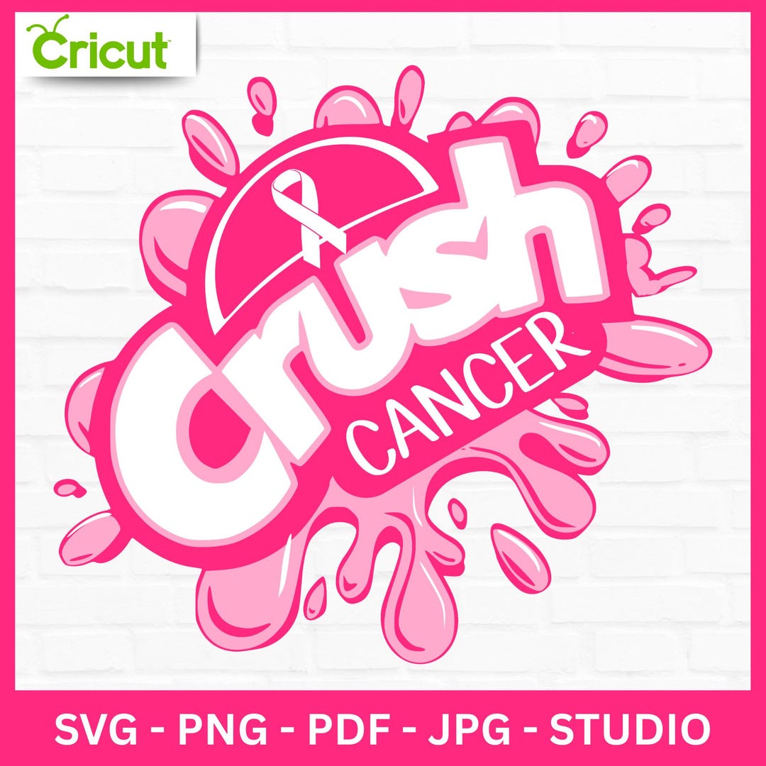 Crush Cancer SVG, Cancer SVG, Cancer Awareness, Instant Download, Crush ...
