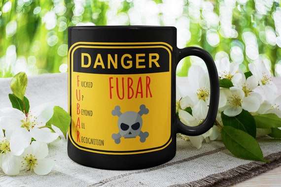 FUBAR Fd up Beyond All Recognition Black Mug Funny | Etsy