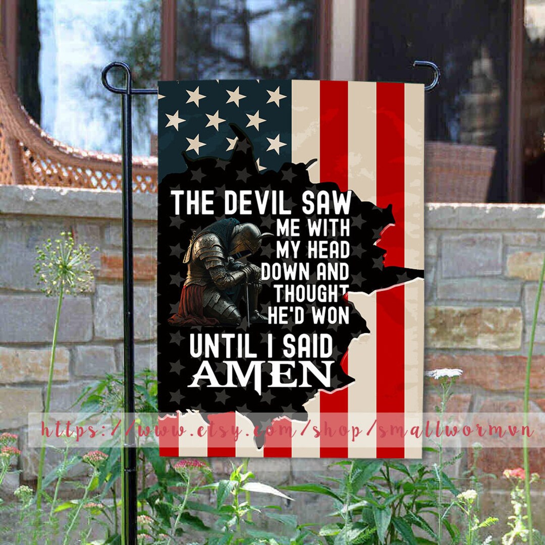 Christian Bible Garden Flag, the Devil Saw Me With My Head Down Amen ...