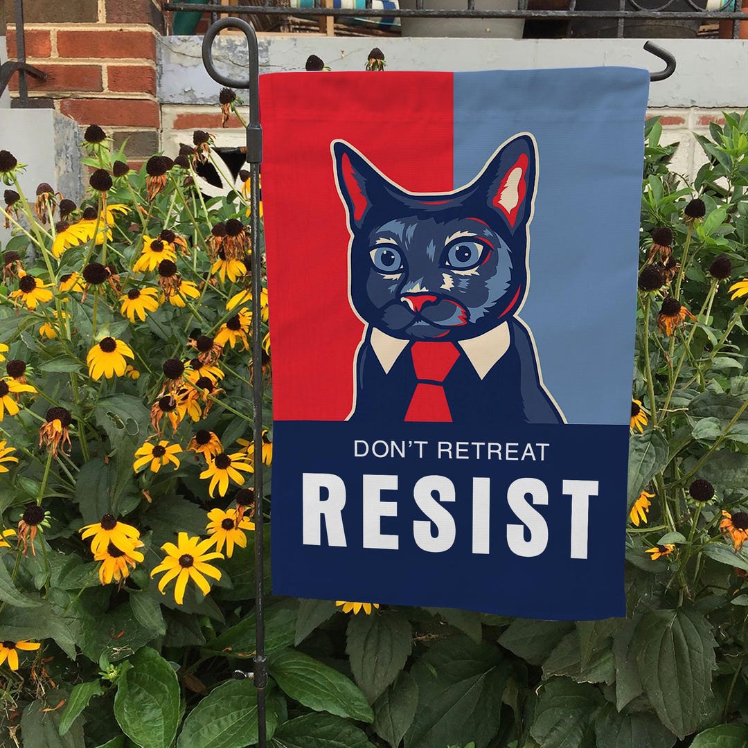 Politically Purrfect Cats Don't Retreat Resist Garden Flag, Resistance ...