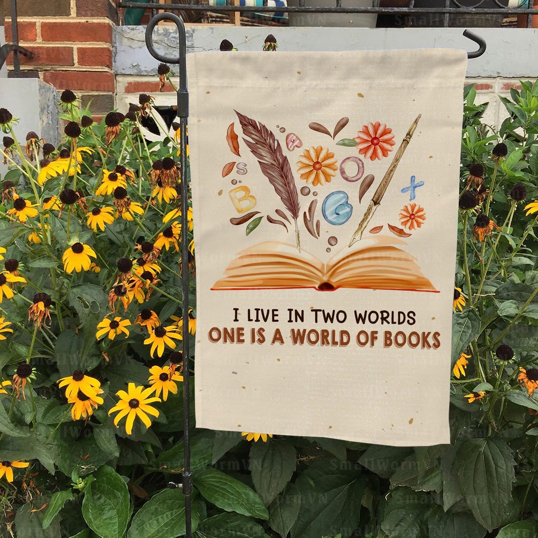 I Live in Two Worlds One is A World of Books Flag, Book Lover Yard Flag ...