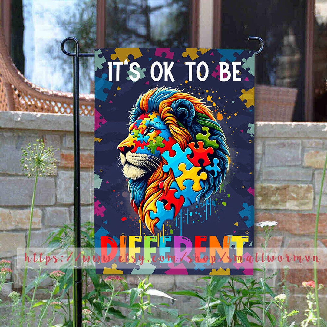 Autism Awareness Flag, It's OK to Be Different Colorful Lion Garden ...