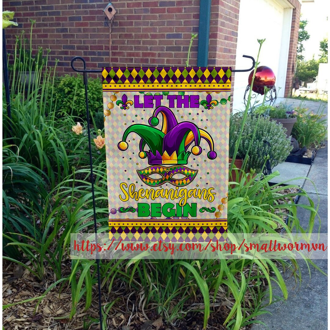 Unique Mardi Gras Flag, Let the Shenanigans Begin Mardi Gras ...