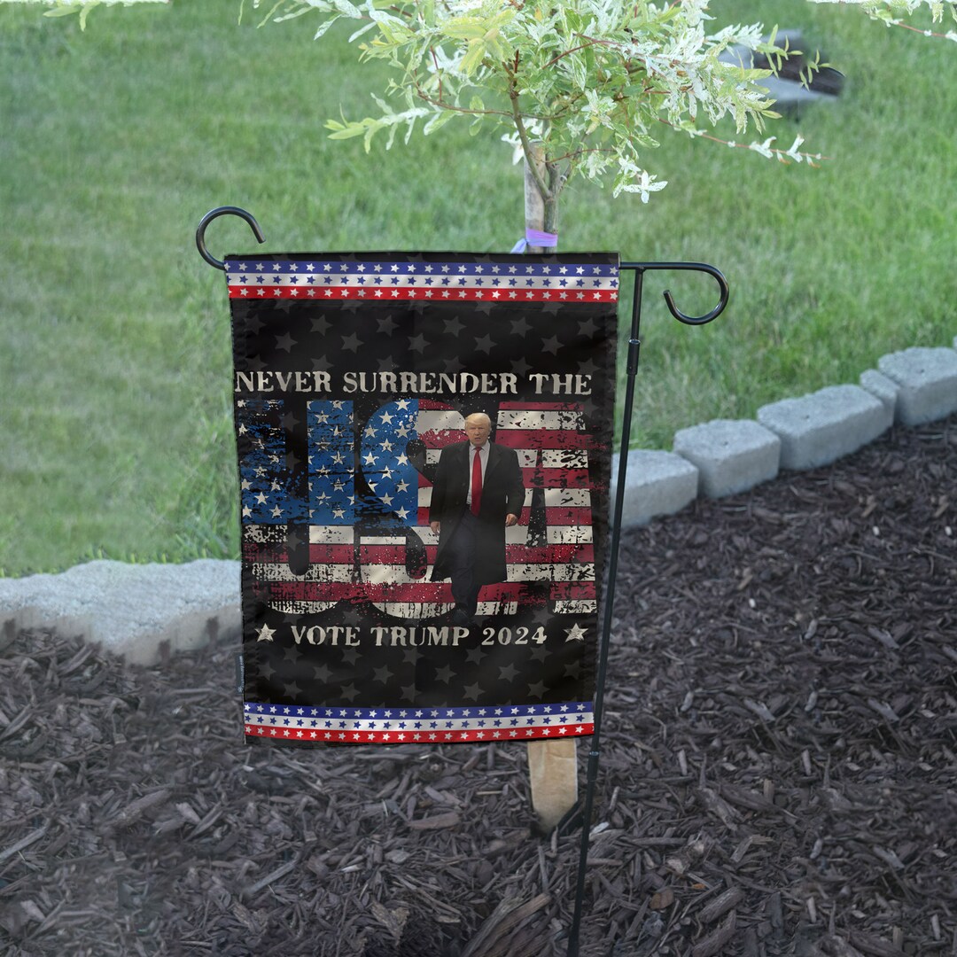 Never Surrender the USA Grunge Vote Trump 2024 Flag, 2024 Election Flag ...