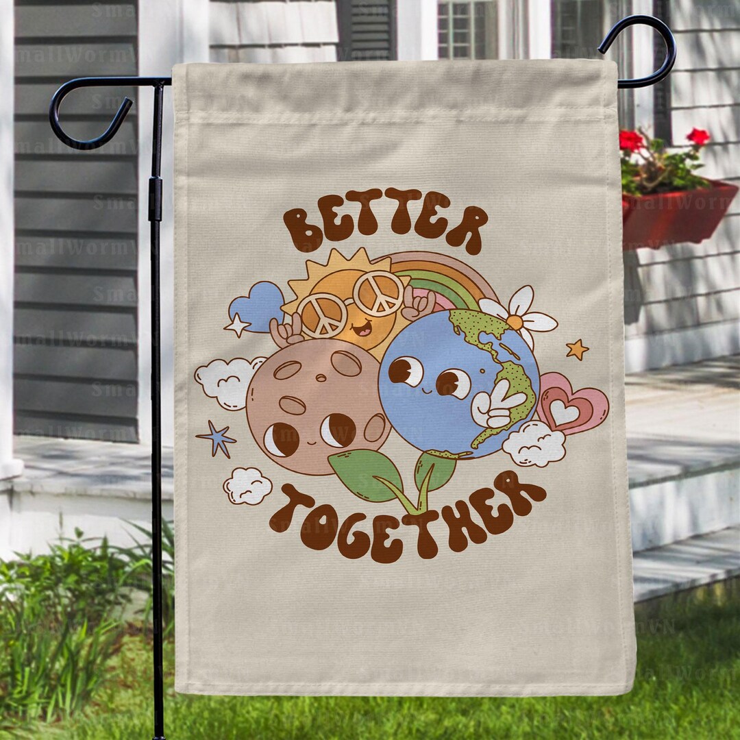 Better Together Flag, Be Kind to the Earth, Earth's Day Banner, Global ...