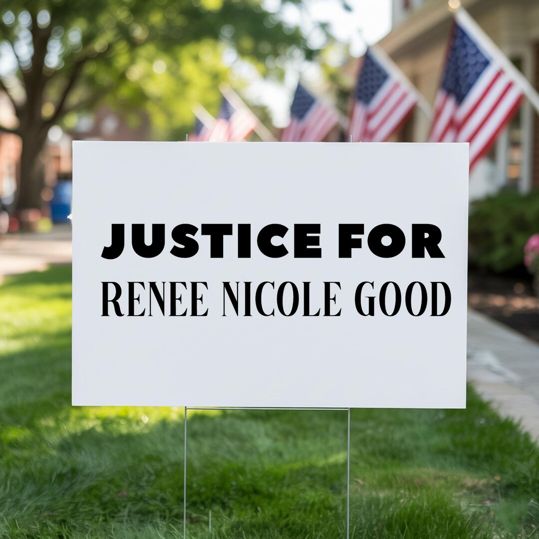 Justice for Renee Nicole Good Yard Sign, Minneapolis MN Protest Sign ...