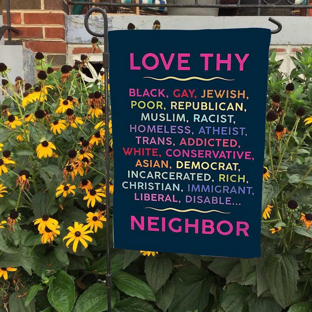 Love Thy Neighbor Flag, Be Kind to Others Flag, Science is Real, Love ...