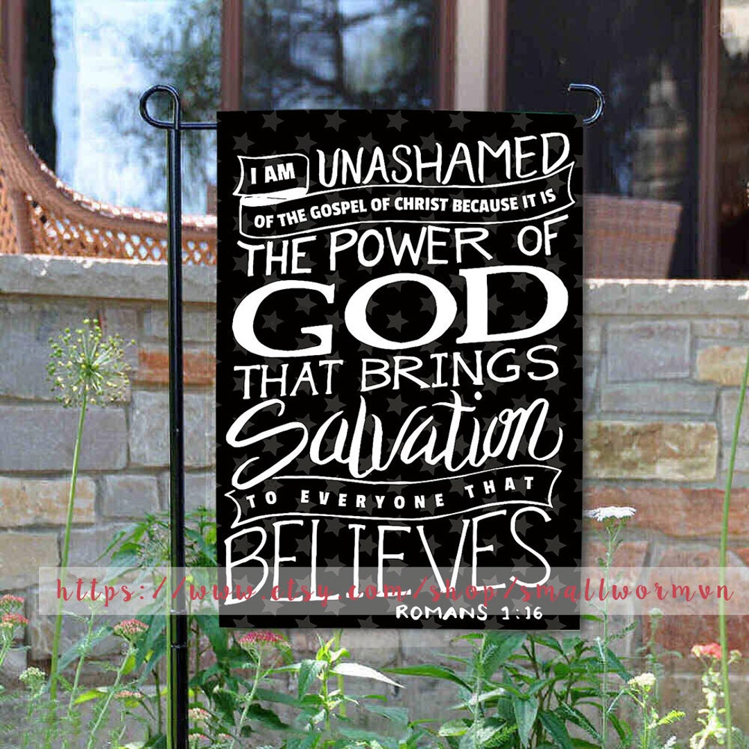 I Am Unashamed of the Gospel Flag, Bible Verse Christian Faith Flag ...