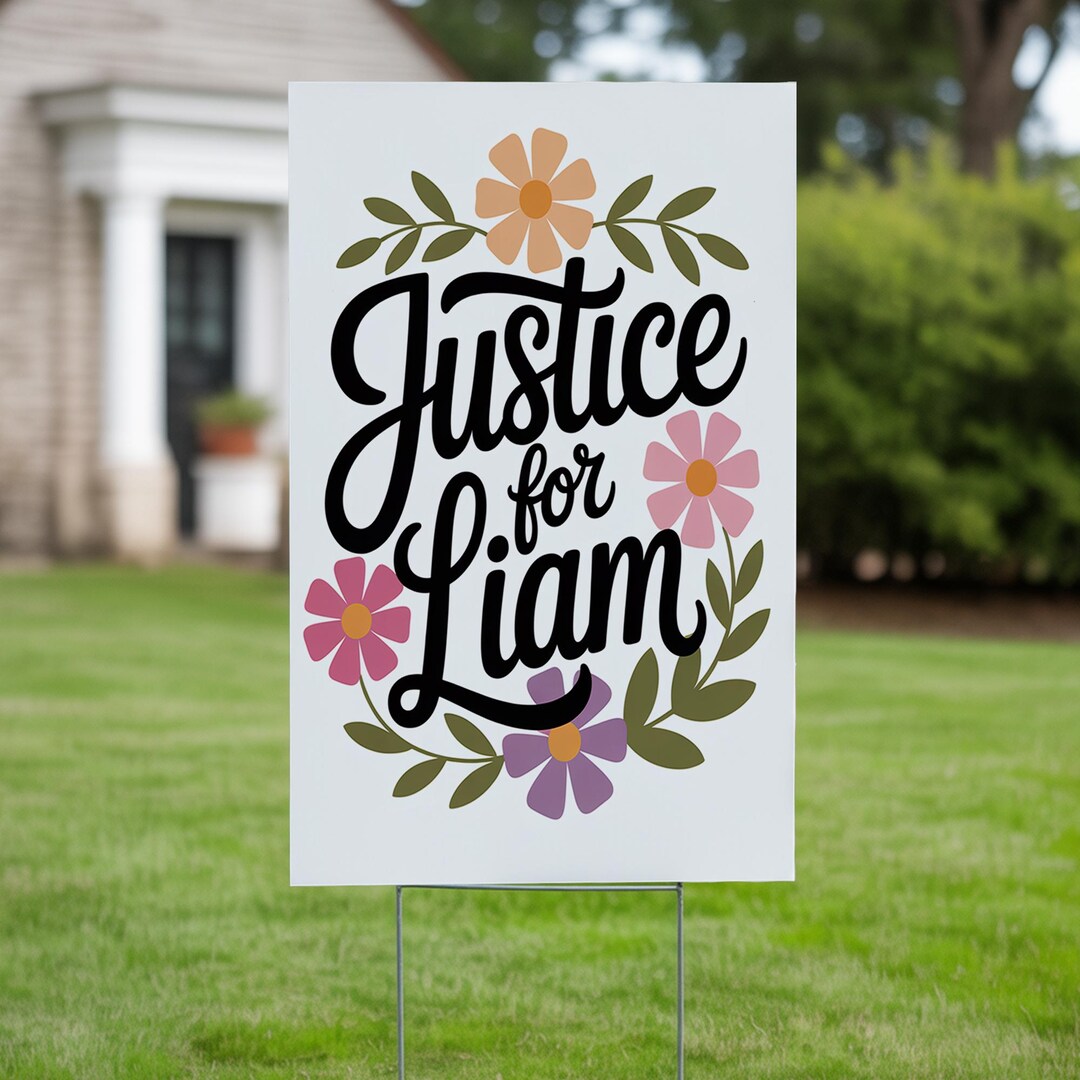 Justice for Liam Floral Yard Sign, Elegant Protest Garden Banner, Human ...