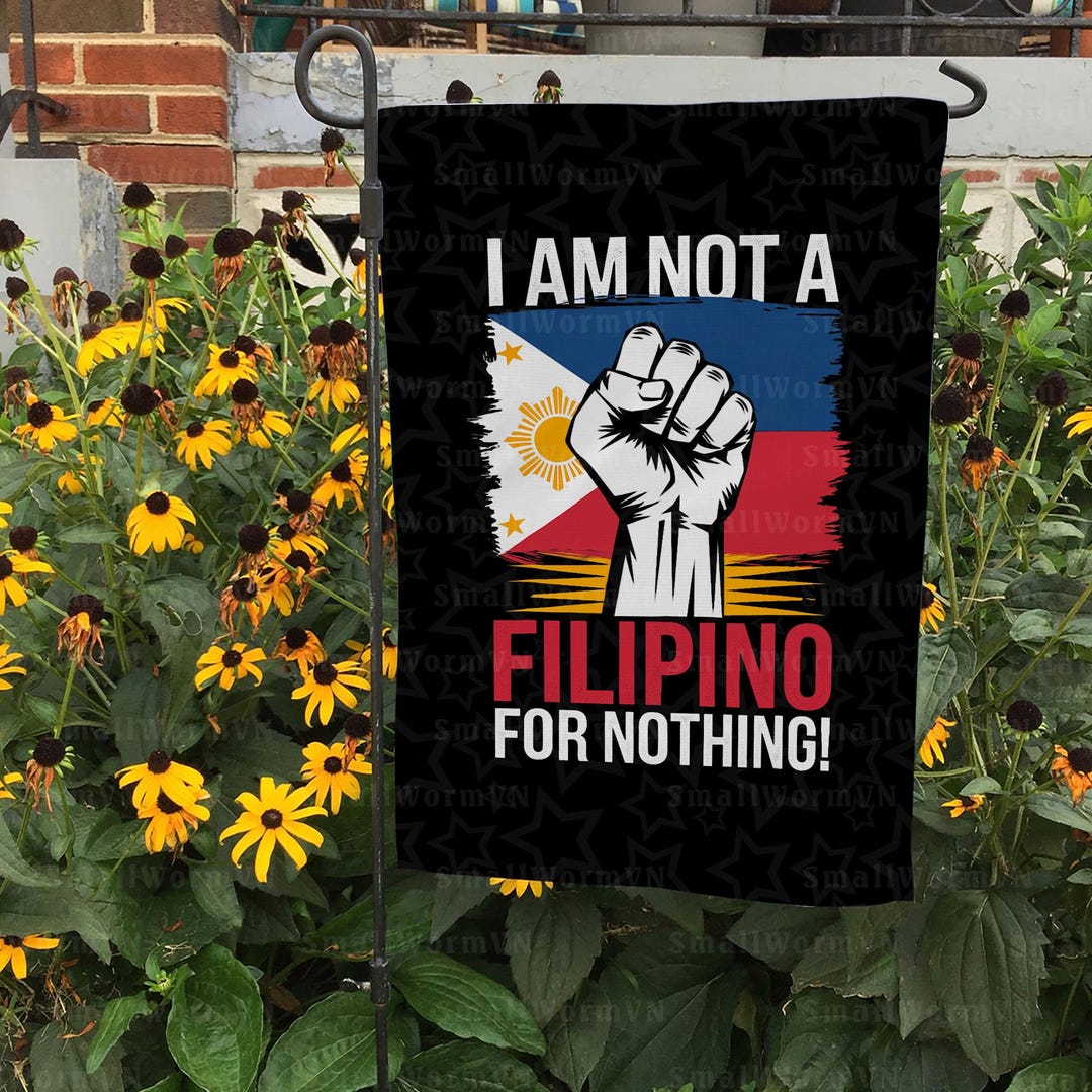 I Am Not A Filipino for Nothing Fight Supporter Du30 Flag, Philippines ...