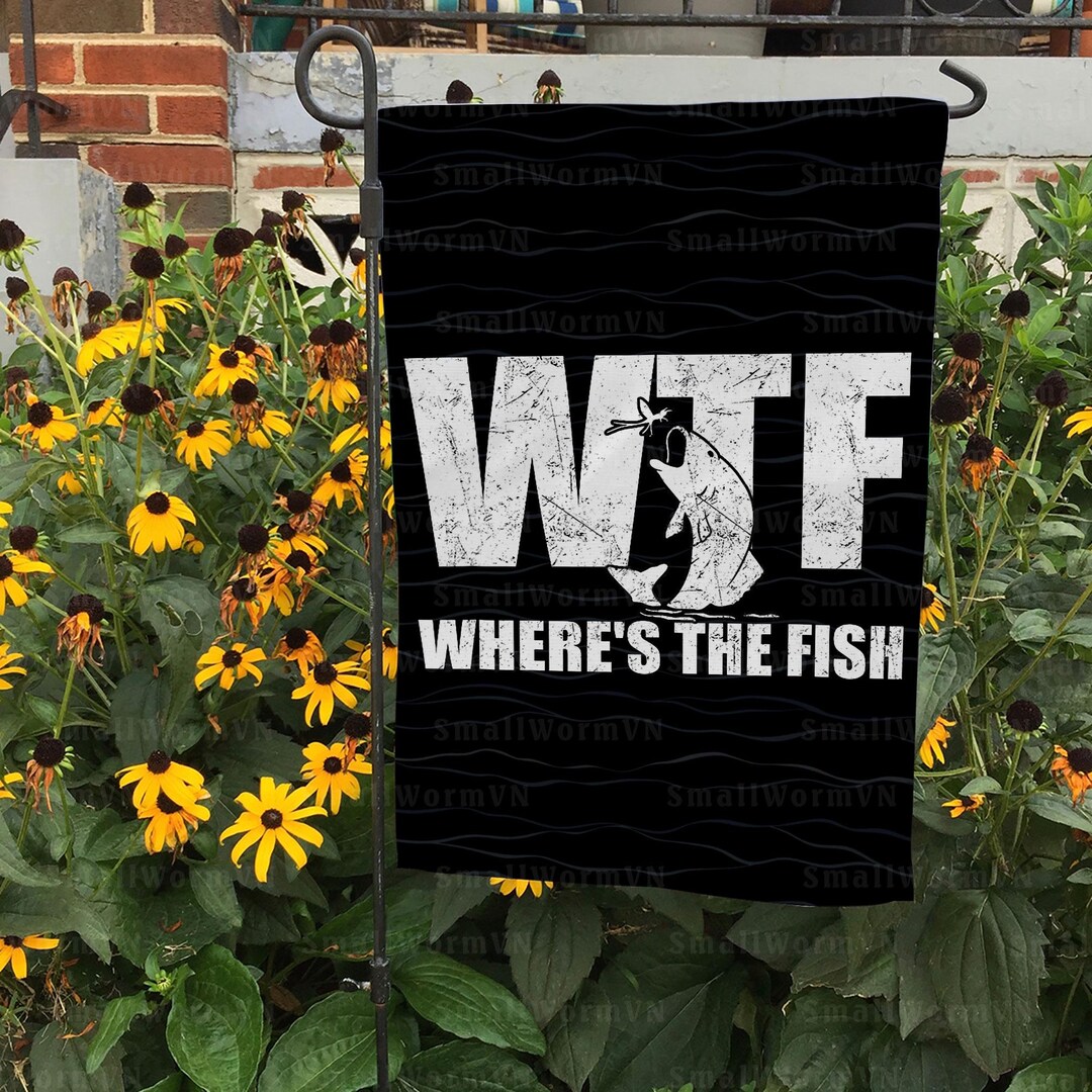 Wtf Where's the Fish Flag, Decorative Rustic Flag, Fathers Day Flag ...
