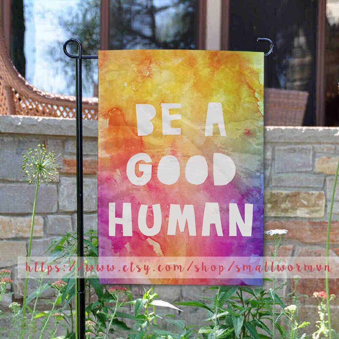 Be A Good Human Flag, Civil Rights Icon, Pride Progress, Flag Print, No ...