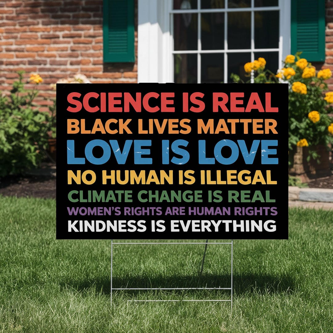 Science is Real Black Lives Matter No Human is Illegal Yard Sign ...