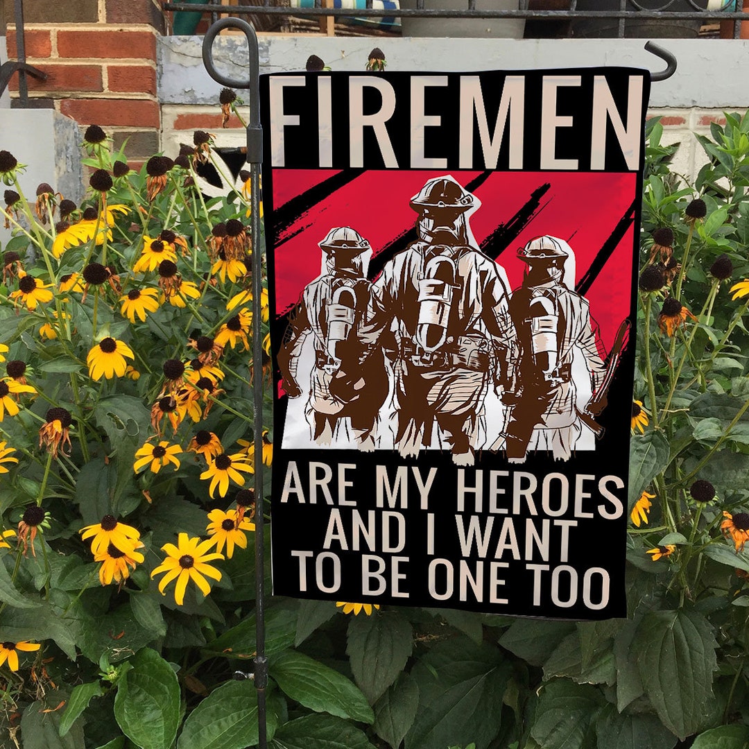 Fireman Are My Heroes Flag, I Want to Be One Too Fireman, 4th of July ...