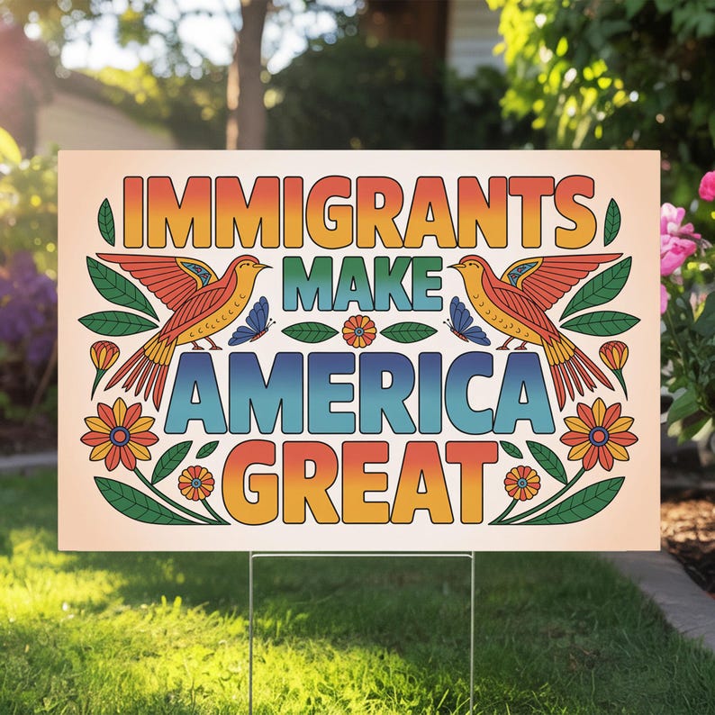 Immigrants Make America Great Yard Sign, Retro Bird & Floral Outdoor ...