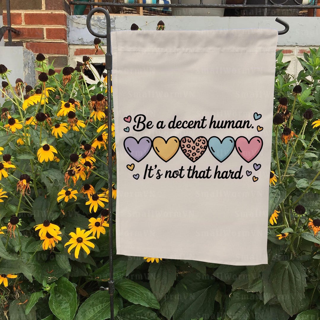 Be A Decent Human It's Not That Hard Flag, LGBTQ+ Pride Banner, Lgtbq ...