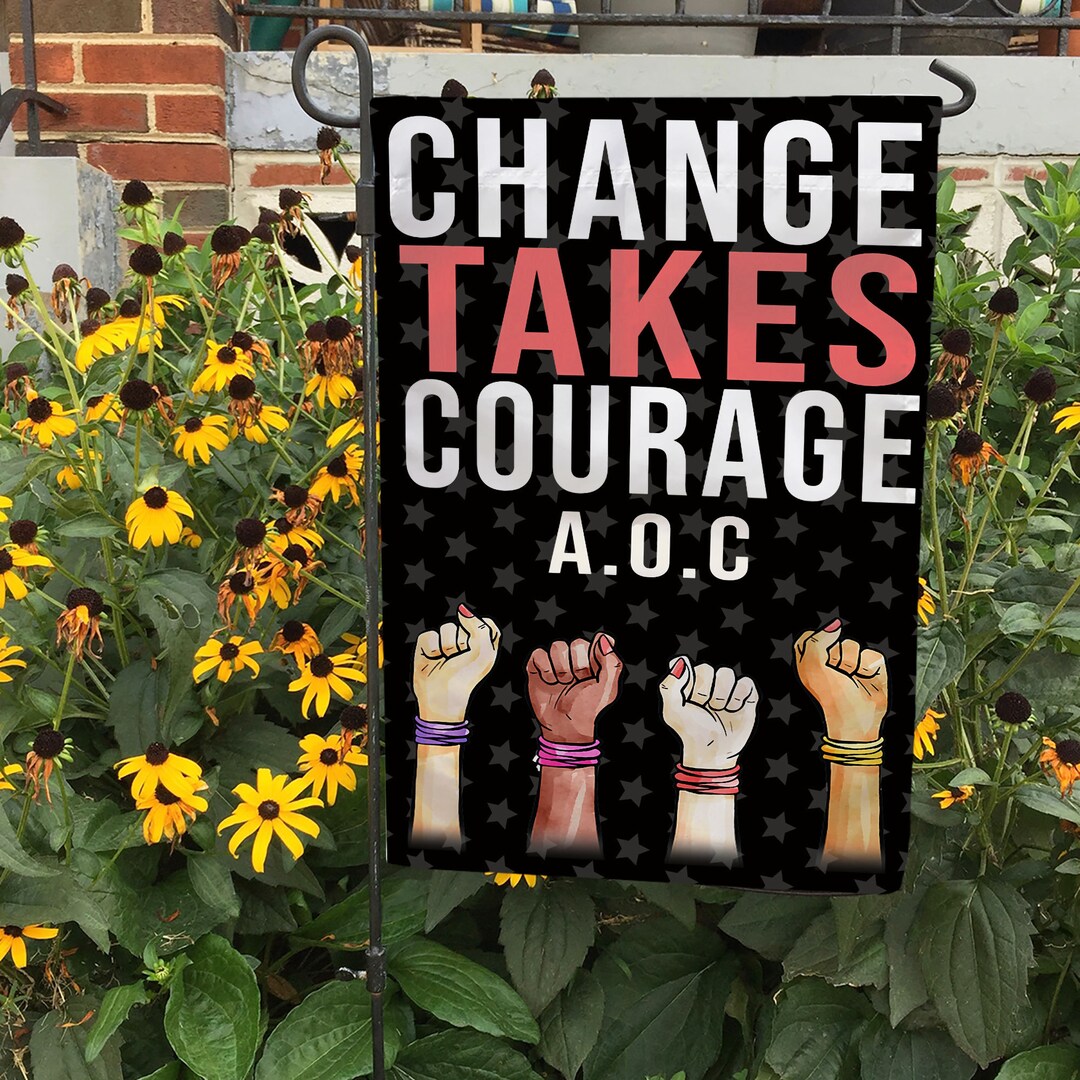 Alexandria Ocasio Cortez Change Takes Courage AOC Flag, 2024 Election ...