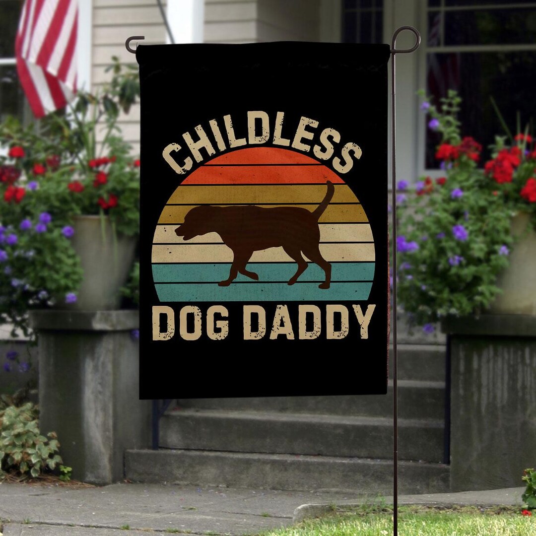 Childless Dog Daddy 2024 Chocolate Lab Dad Long Sleeve Flag ...