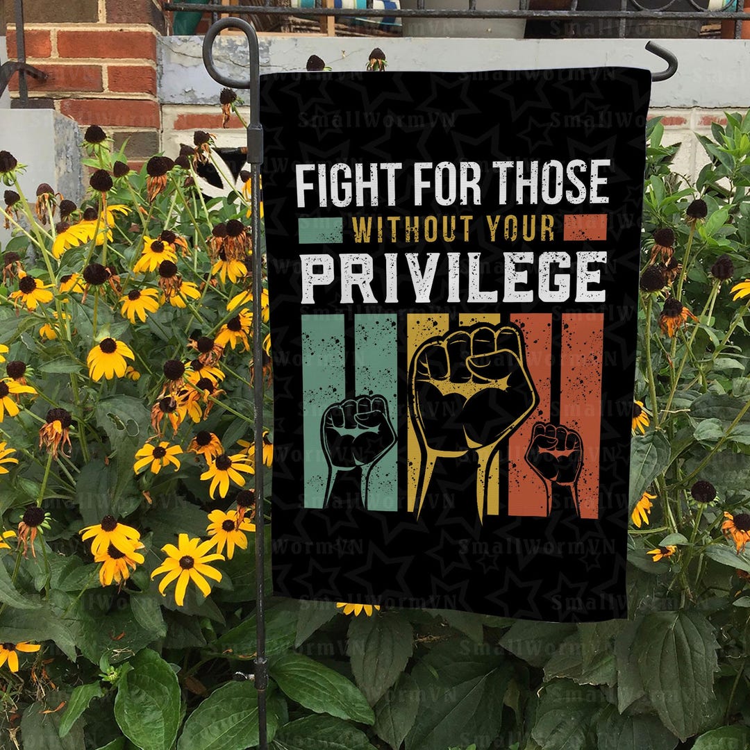 Human Rights Equality Fight for Those Without Your Privilege Flag ...