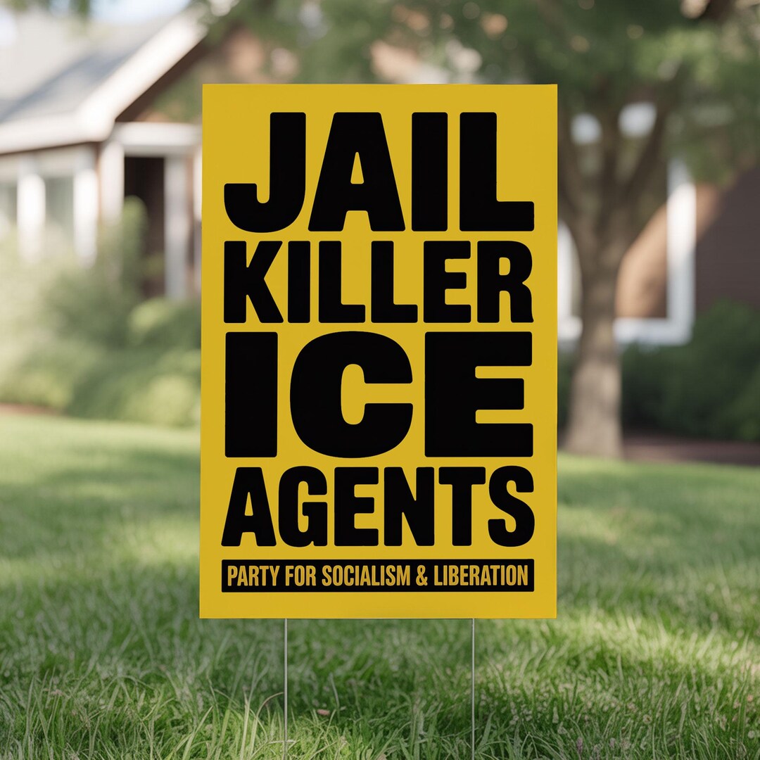 Jail Killer ICE Agents Yard Sign, Justice for Renee Nicole Good Protest ...
