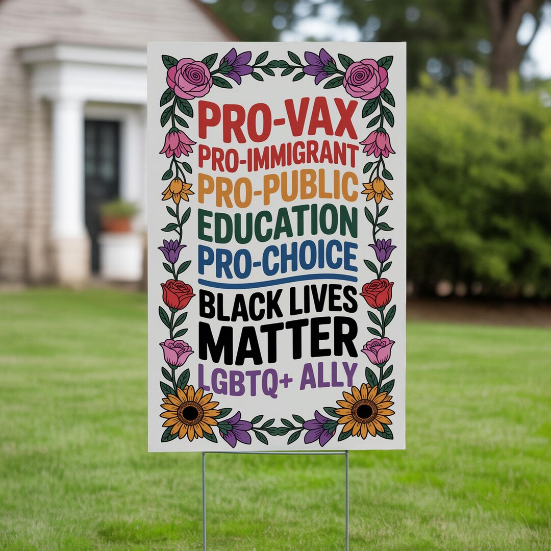 Pro-vax Pro-immigrant BLM LGBTQ Ally Yard Sign, Inclusive Values Garden ...