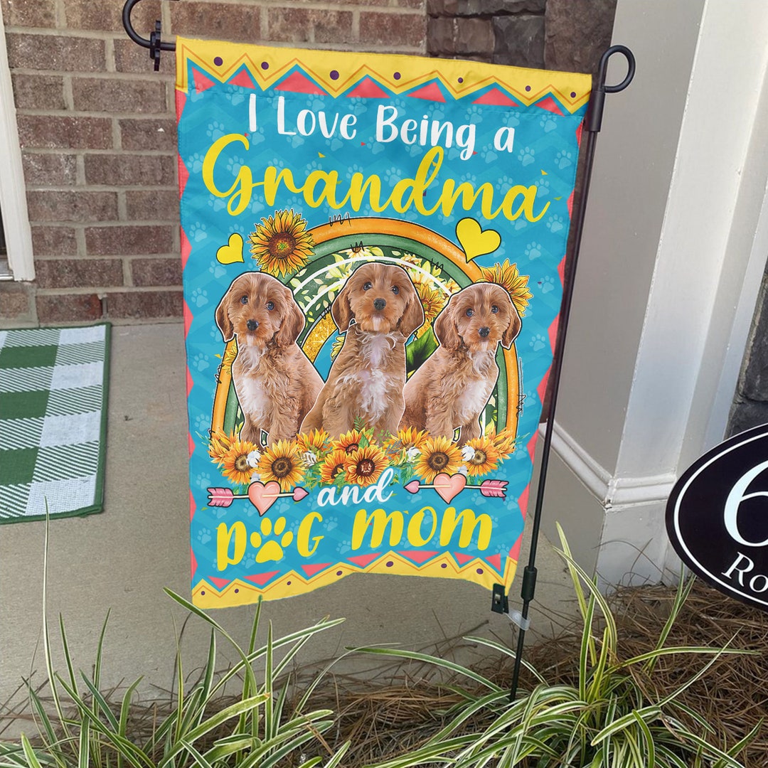 Cockapoo Flag, I Love Being A Grandma and Dog Mom, Sunflower Garden ...