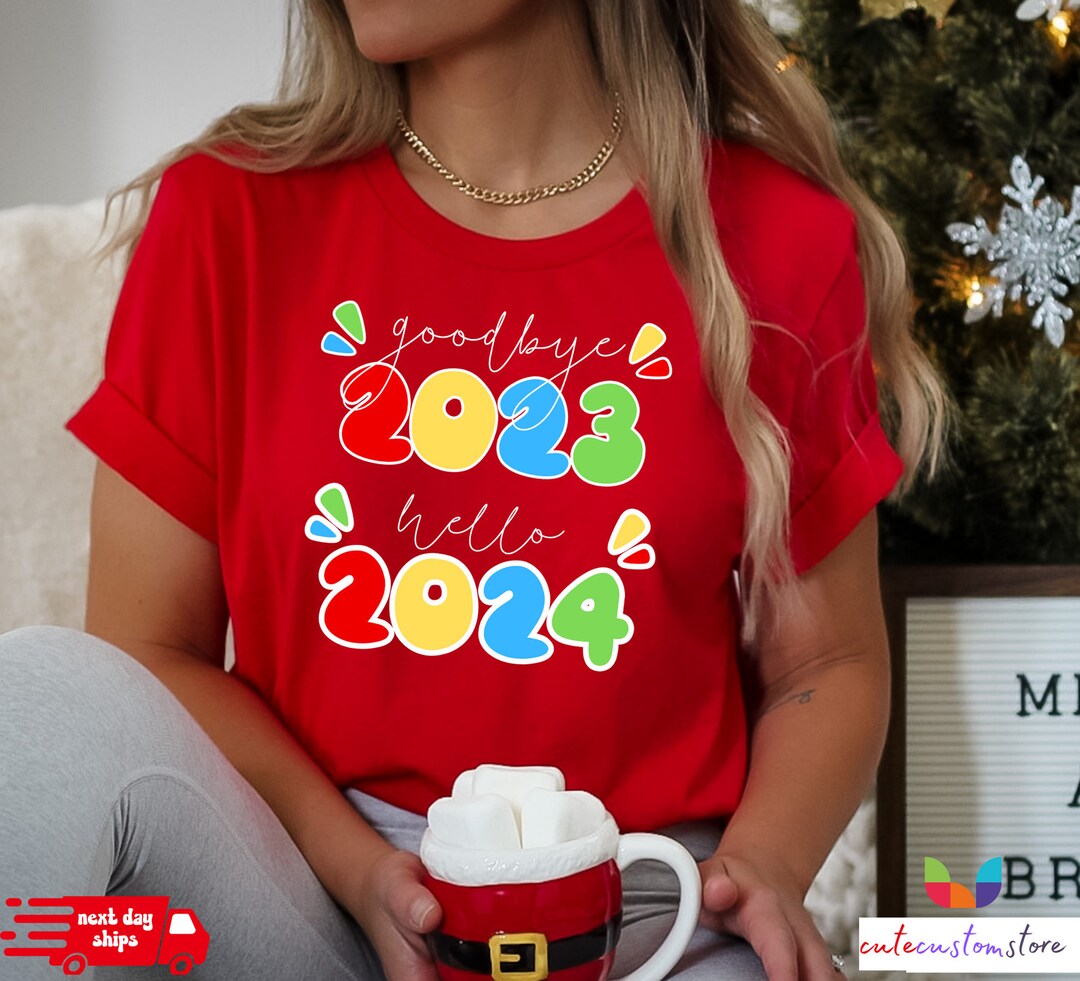 Goodbye 2023 Hello 2024 Matching Family Shirt Sweatshirt, Funny New ...