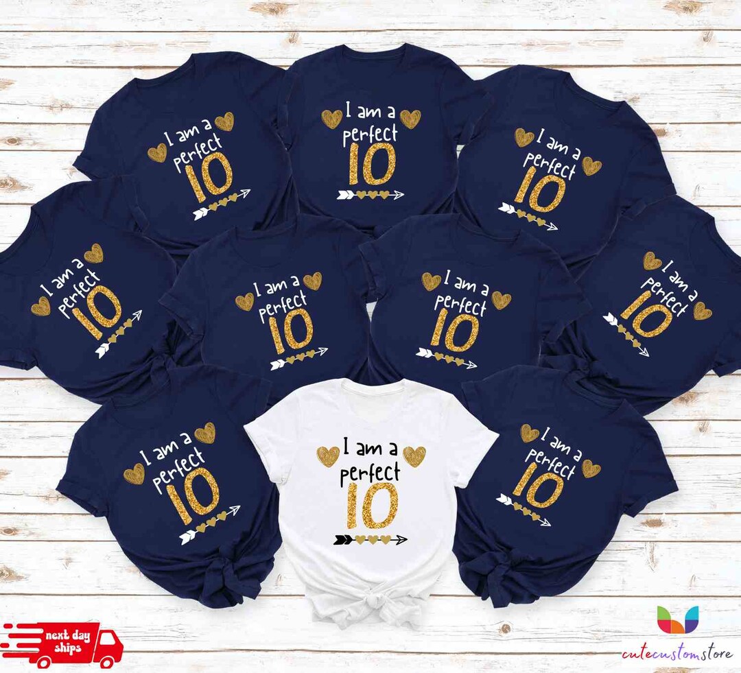 I Am a Perfect 10 Shirt ,girls' Birthday Shirts ,TEN ,10th Birthday ...