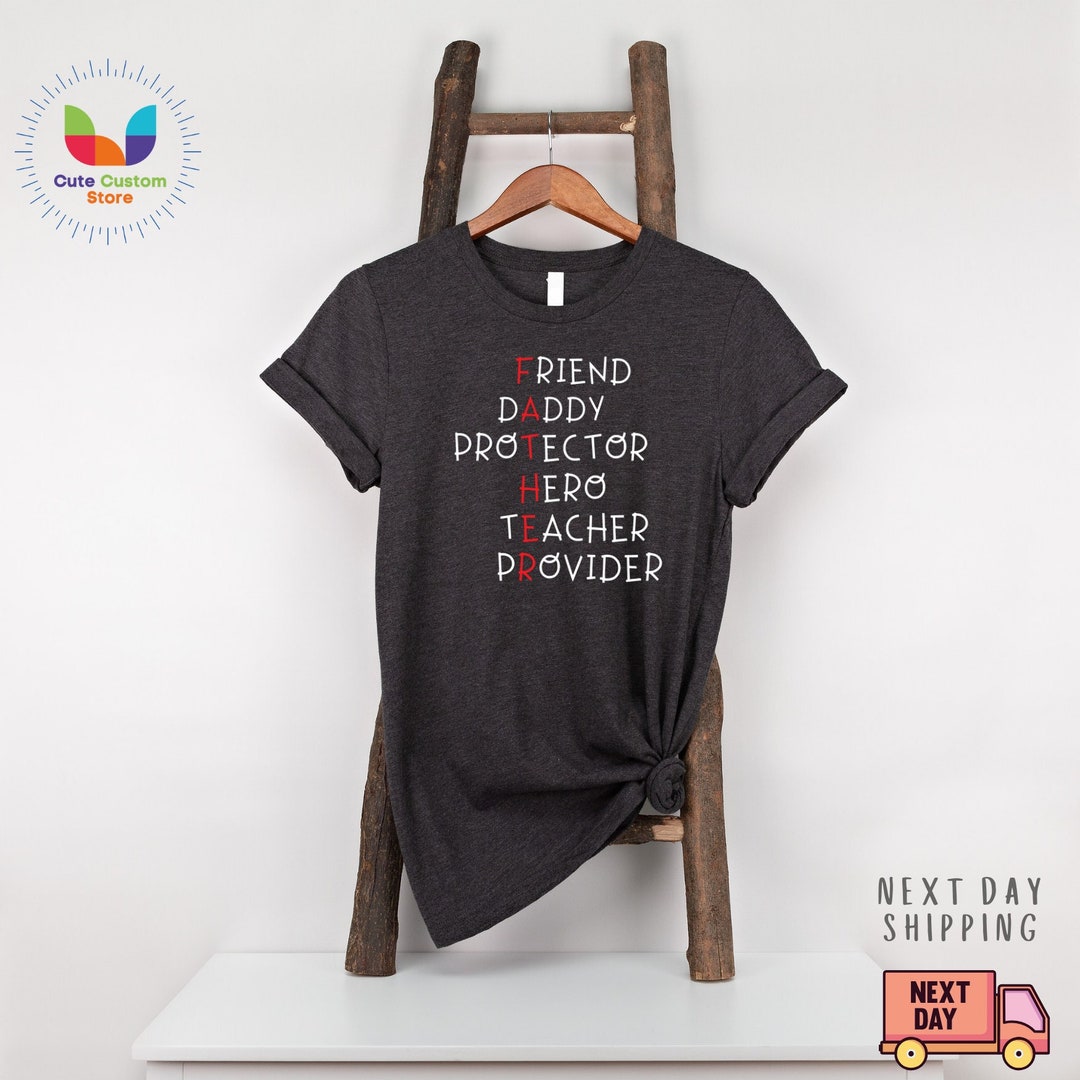 FATHER Definition Shirt, Father Friend Daddy Hero Teacher Provider ...