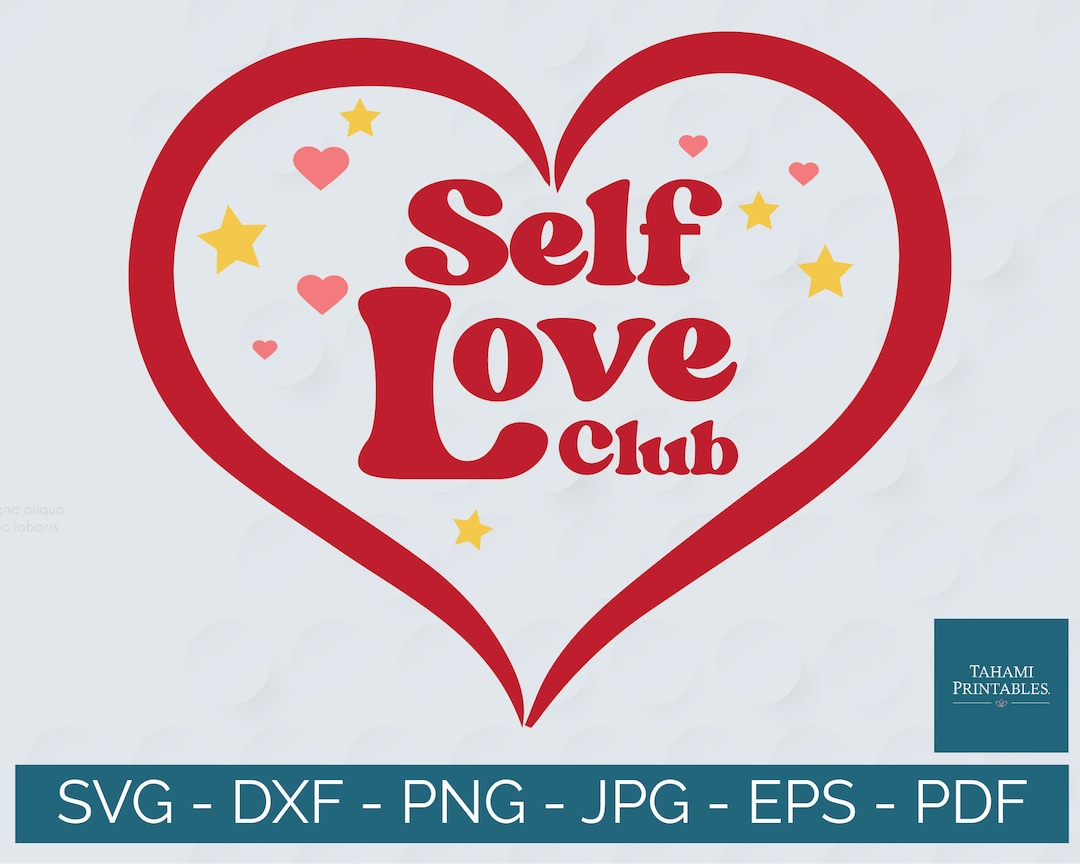 Self Love Club Svg, Self Love Png, Self Love Club, Self Love Club Png ...
