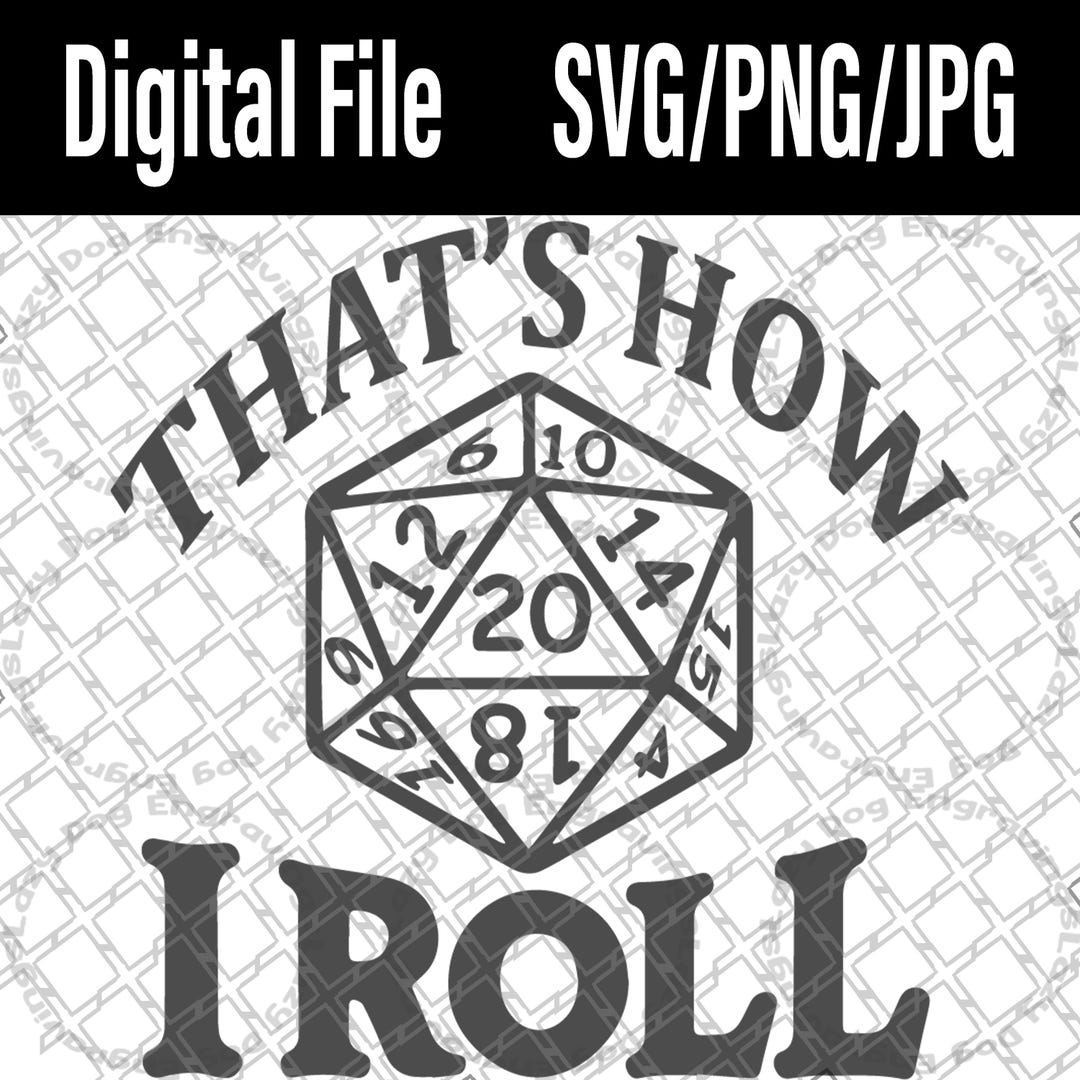 That's How I Roll D20 Dice SVG PNG JPG: Dnd Clipart - Etsy