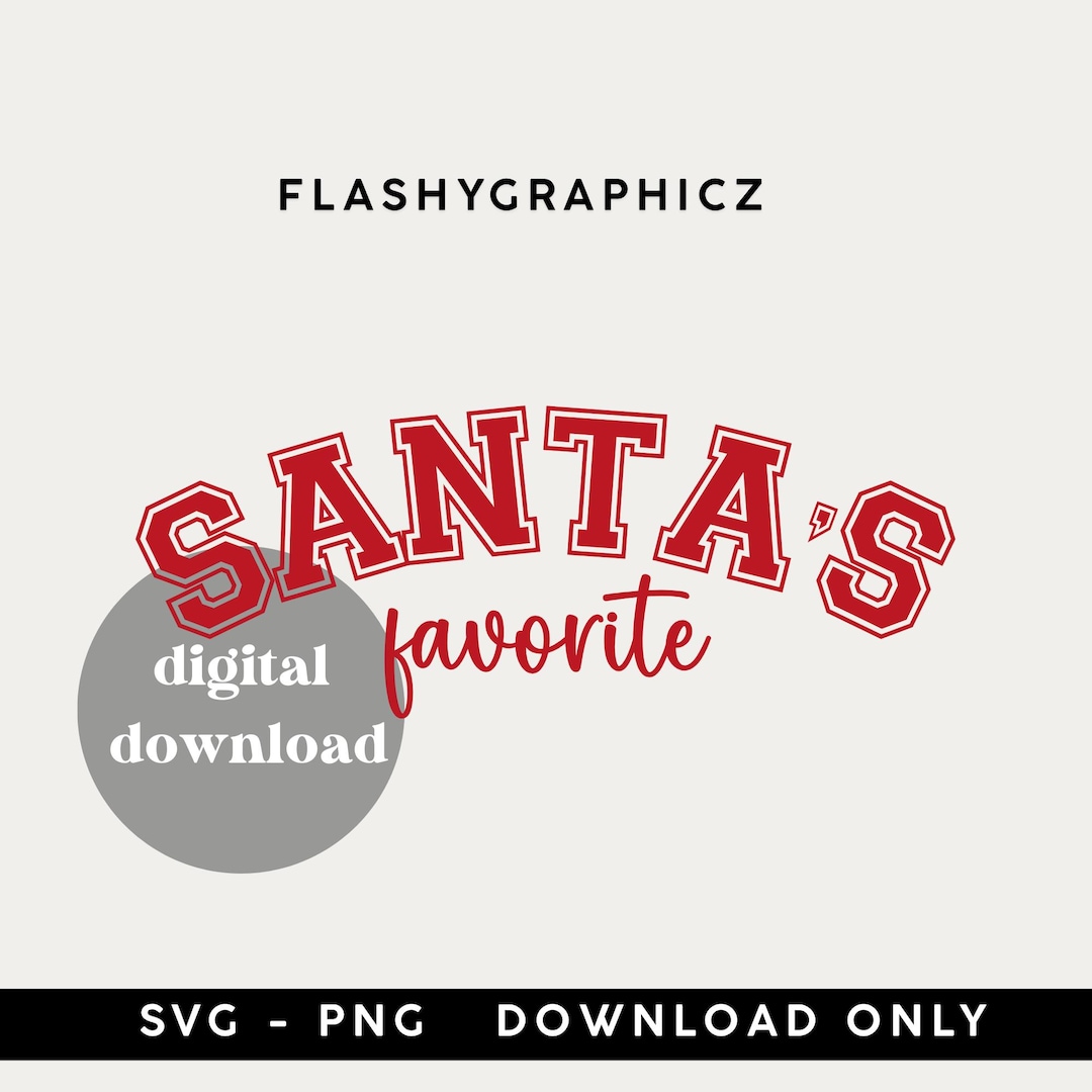 Santa’s Favorite SVG, Cute Christmas SVG Design, Holiday Shirt or Mug ...