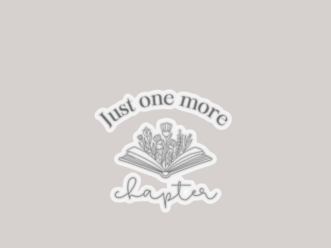 Just One More Chapter, Reading Sticker, Bookworm Sticker, Laptop ...