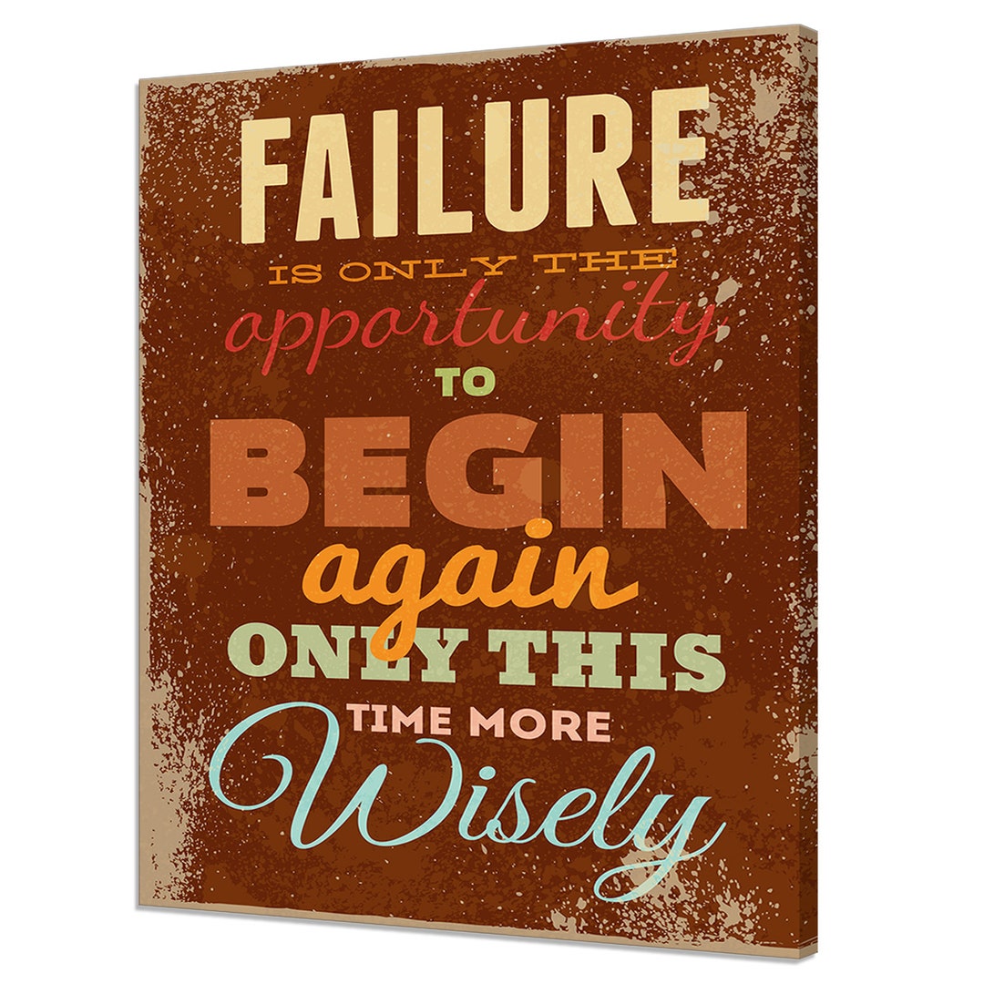 Failure is Only the Opportunity to Begin Again Inspirational Quote ...