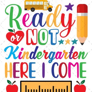 Bundle: Ready or Not Pre-k, K, 1st, Here I Come Png, Back to School ...