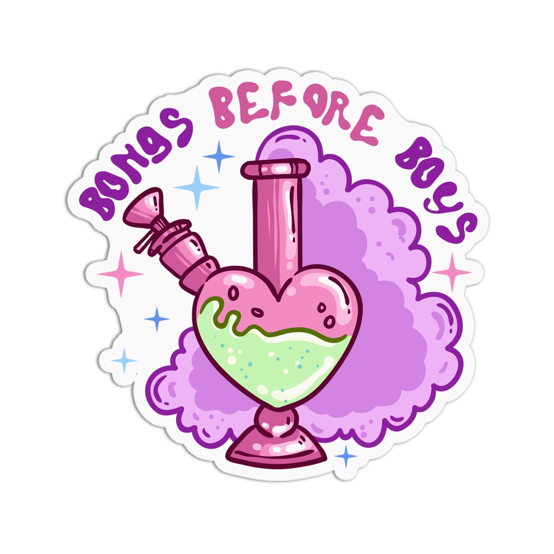 Bongs Before Boys Cute Canna Stickers Uv Textured Vinyl Waterproof ...