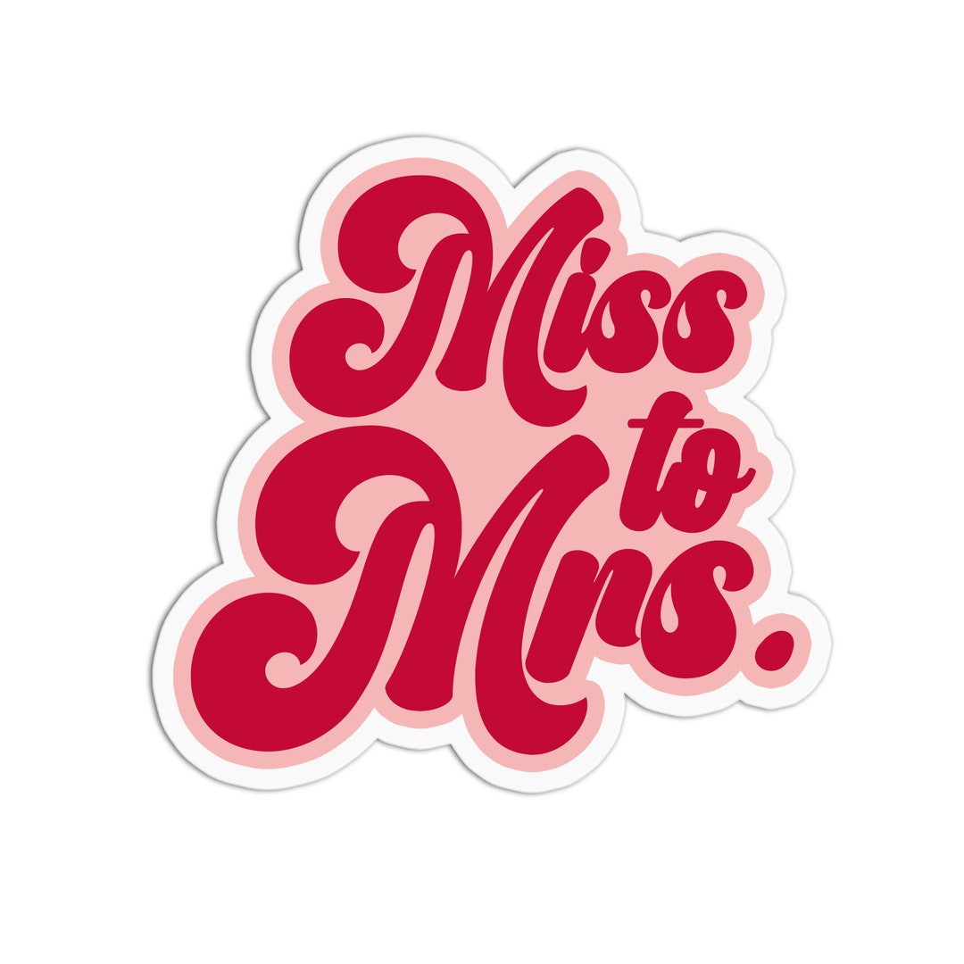 Miss to Mrs. Bachelorette Sticker Raised Spot UV Textured Vinyl ...