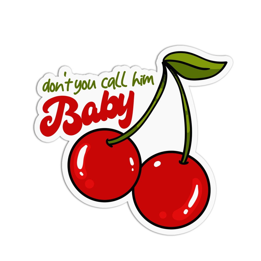 Don't You Call Him Baby Harry Styles Stickers Uv Textured Vinyl ...