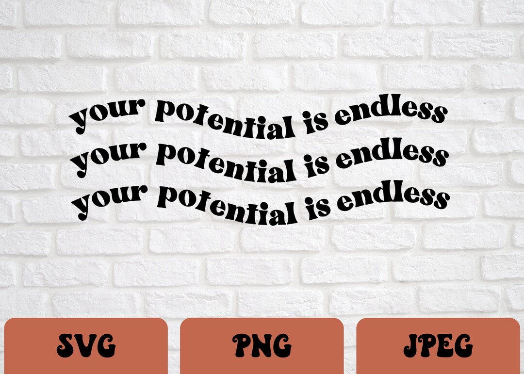 Potential is Endless SVG PNG JPEG Positive Quote Retro - Etsy