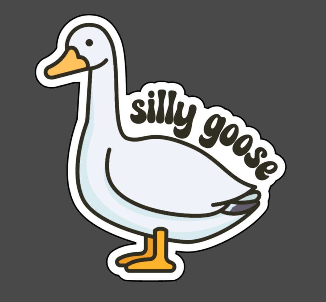 Silly Goose Funny Hilarious Sticker Laptop Skateboard - Etsy
