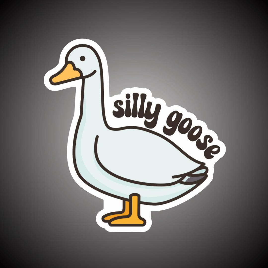 Silly Goose Funny Hilarious Sticker, Laptop Skateboard Stickers ...