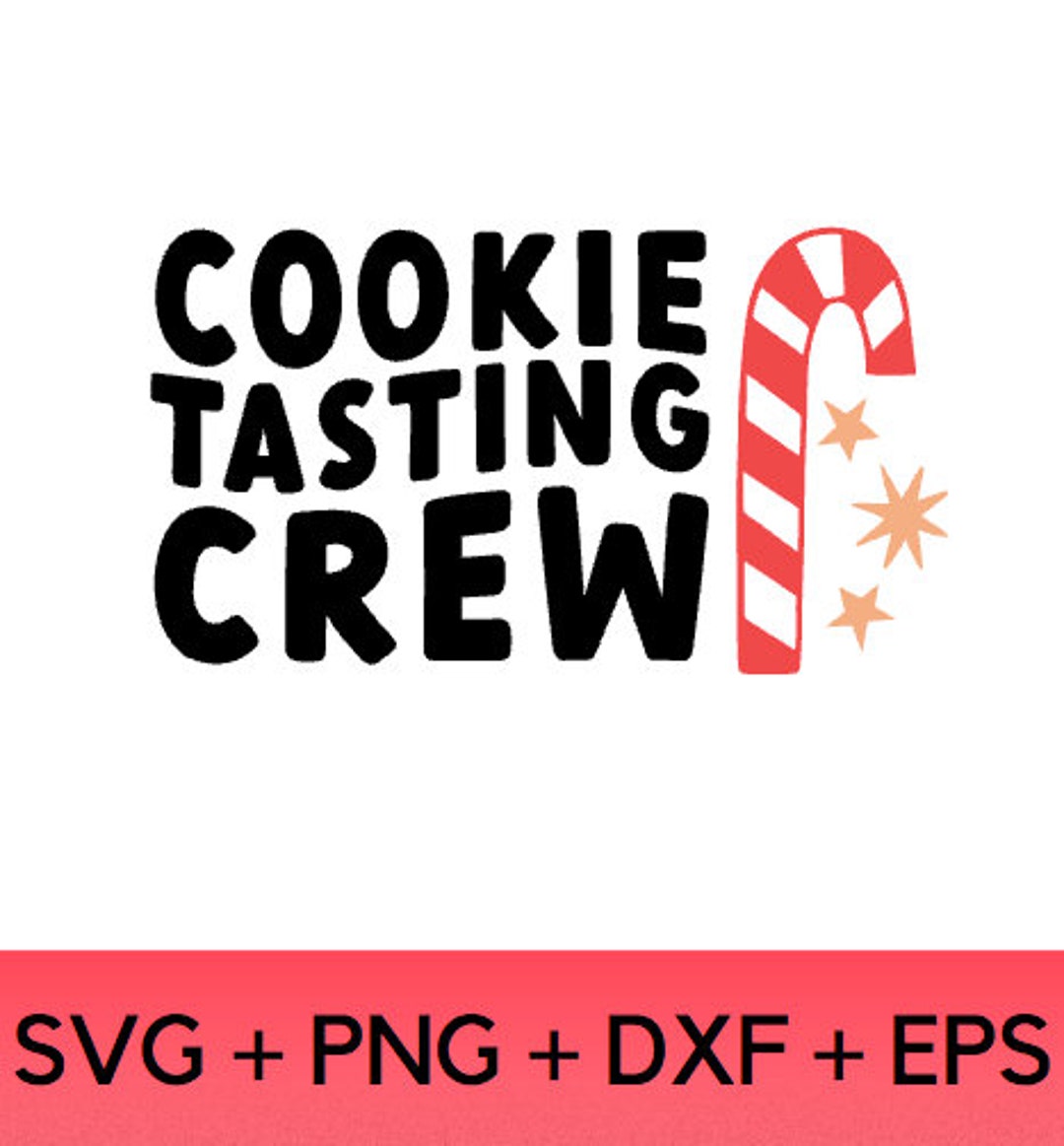 Cookie Tasting Crew SVG Cookie Tasting Crew Holiday Printable - Etsy