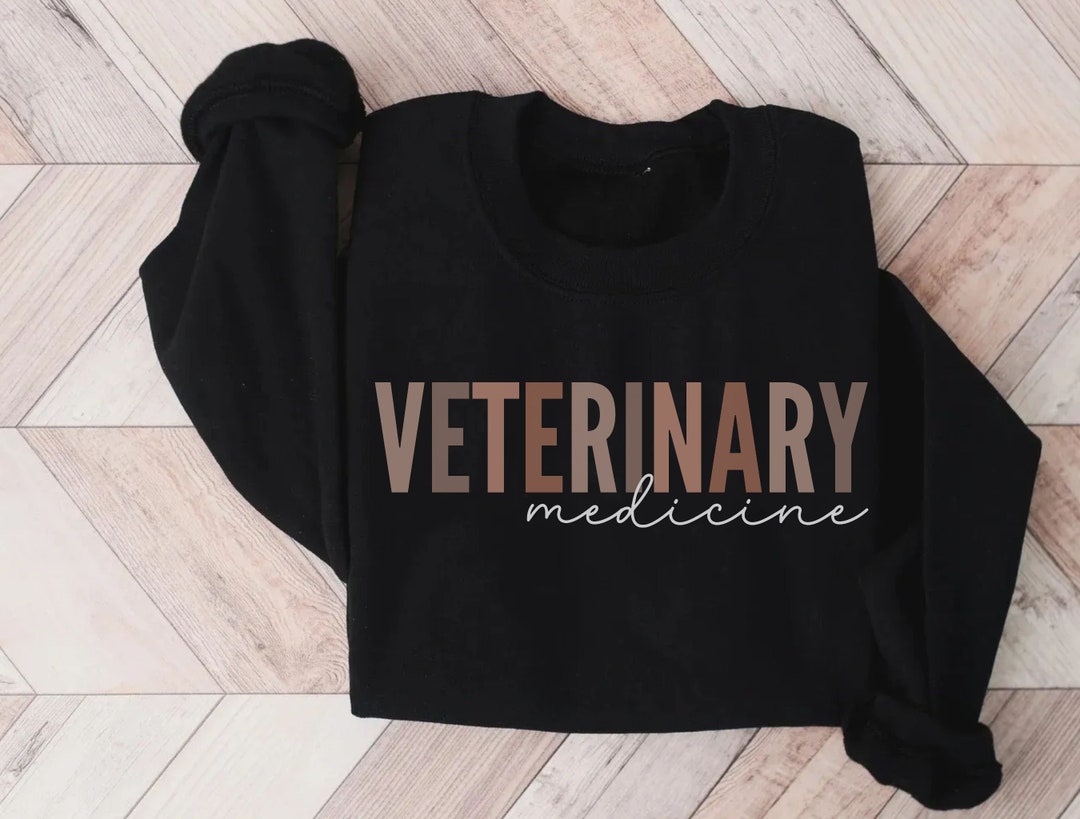 Vet Tech Sweatshirt, Veterinary Medicine Shirt, Funny Veterinarian Gift ...