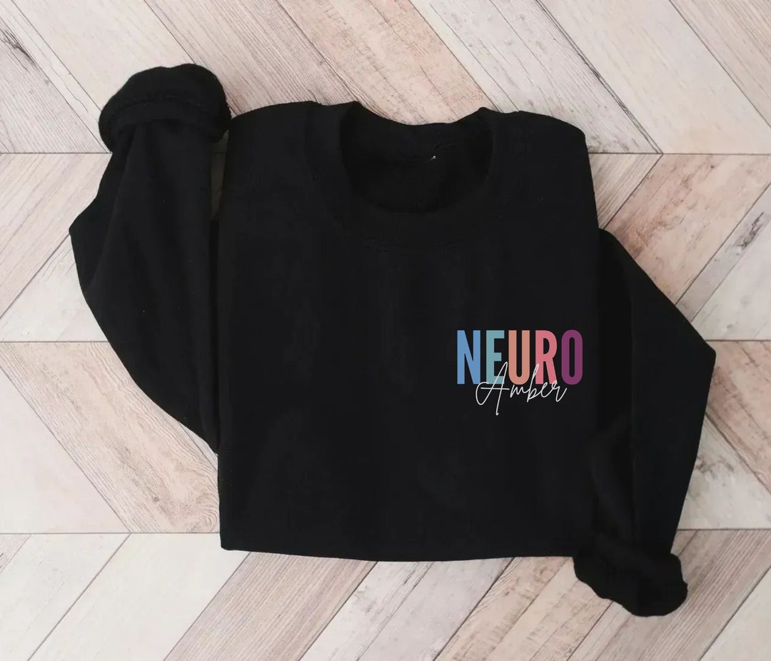 Neuro Nurse Sweatshirt, Custom Neuro Gift for Neuro Icu Nurse Gift ...